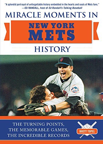 Miracle Moments in New York Mets History: The Turning Points, the ...