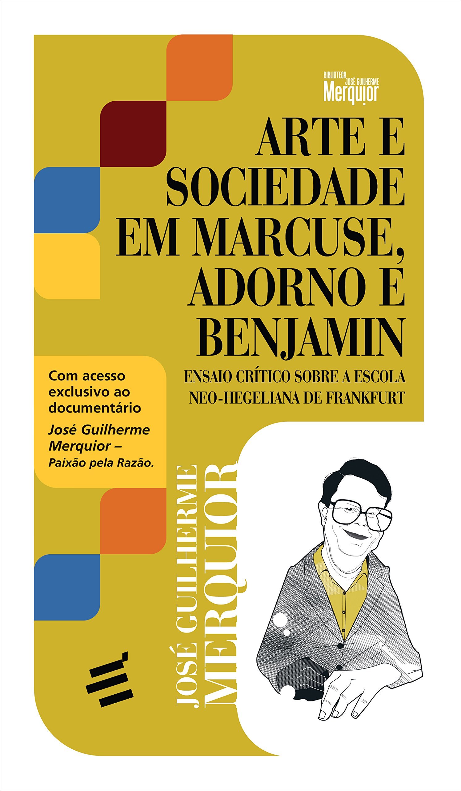 Arte e Sociedade em Marcuse, Adorno e Benjamin by José Guilherme ...