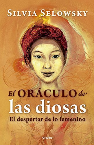 ORACULO DE LAS DIOSAS, EL (INCLUYE 28 CARTAS) by SELVIA SELOWSKY ...