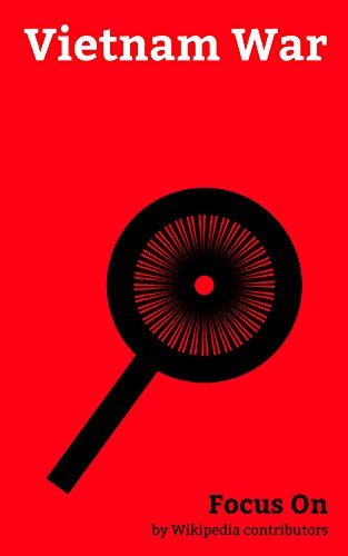 Focus On: Vietnam War: Tet Offensive, Gulf of Tonkin Incident ...