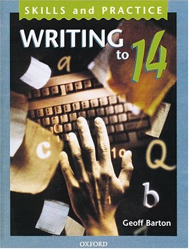 Writing to 14 (Skills and practice) by geoff-barton | Goodreads
