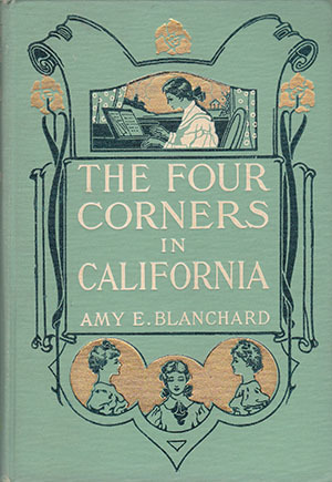 The Four Corners In California by Amy Ella Blanchard | Goodreads