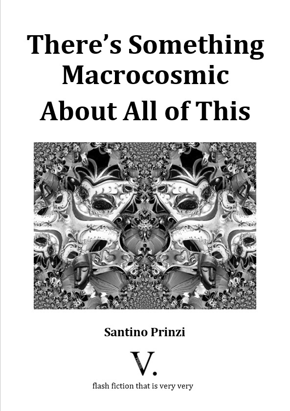 There's Something Macrocosmic About All of This by Santino Prinzi ...