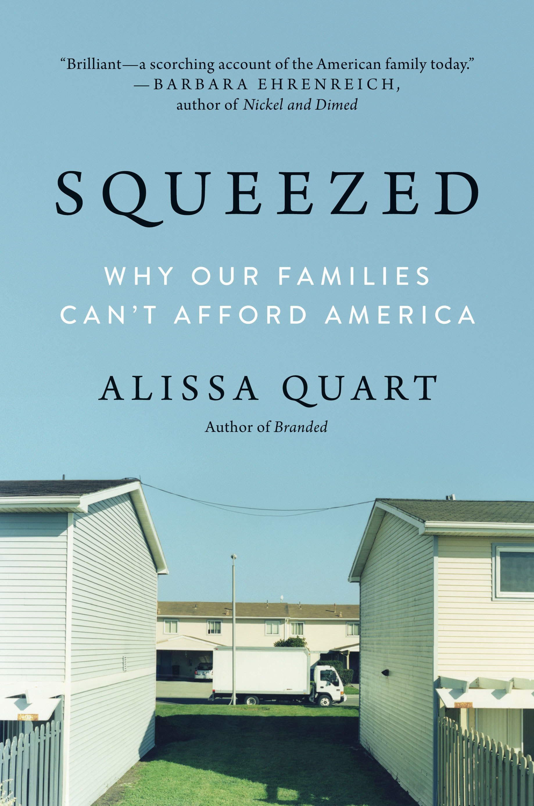 Squeezed: Why Our Families Can't Afford America by Alissa Quart | Goodreads