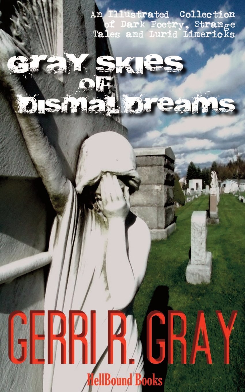 Gray Skies of Dismal Dreams by Gerri R. Gray | Goodreads
