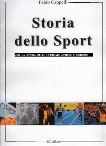 Storia dello Sport e delle Olimpiadi by Fabio Cappelli | Goodreads
