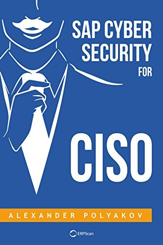 SAP Cybersecurity for CISO by Alexander Polyakov | Goodreads