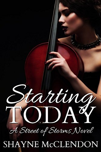 Starting Today (Wild and Unruly) by Shayne McClendon | Goodreads