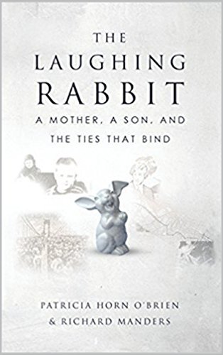 The Laughing Rabbit: A Mother, A Son, and The Ties That Bind by Richard ...