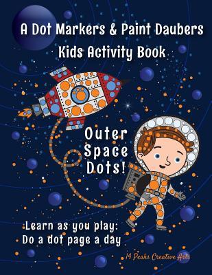 A Dot Markers & Paint Daubers Kids Activity Book: Outer Space Dots ...