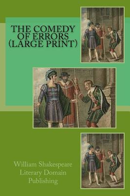 The Comedy Of Errors (Large Print) by William Shakespeare | Goodreads