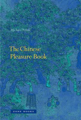 The Chinese Pleasure Book (Zone Books) by Michael Nylan | Goodreads