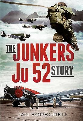 The Junkers Ju 52 Story by Jan Forsgren | Goodreads
