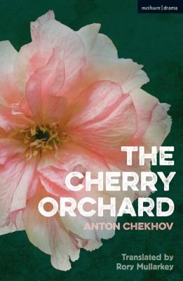The Cherry Orchard (Modern Plays) by Anton Chekhov | Goodreads