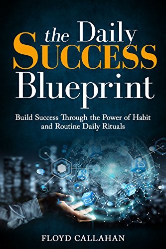 The Daily Success Blueprint and Journal: Build Success Through the ...
