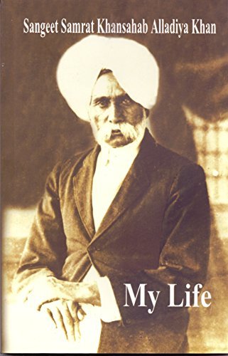 My Life: Sangeet Samrat Khan Sahab Alladiya Khan by Na | Goodreads