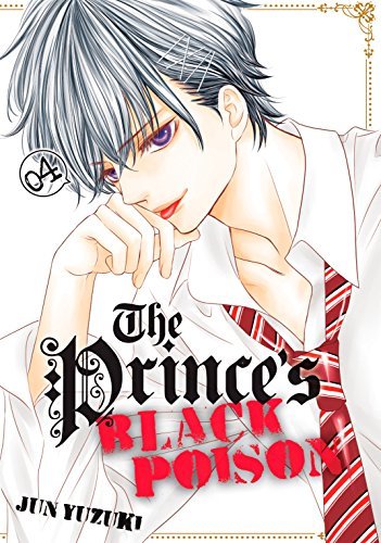 The Prince's Black Poison, Vol. 4 by Jun Yuzuki | Goodreads