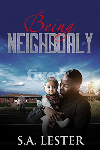 Being Neighborly by S.A. lester | Goodreads