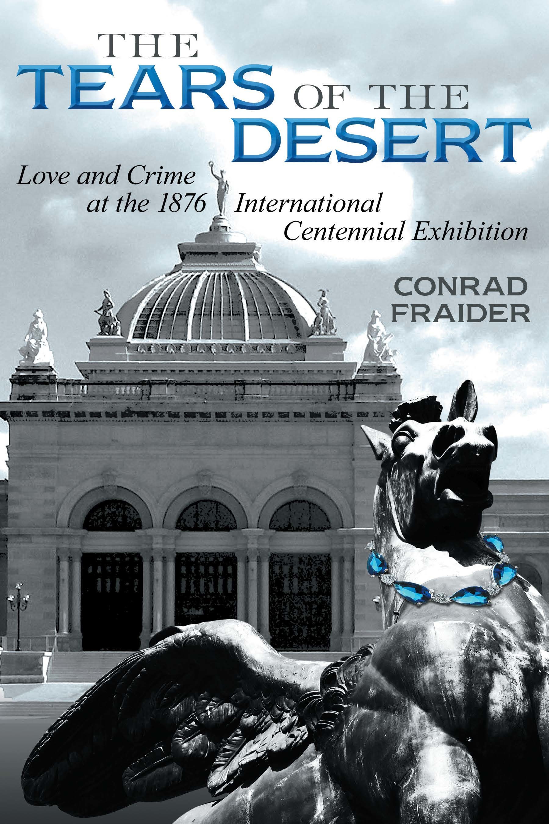 The Tears of the Desert: Love and Crime at the 1876 International ...