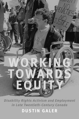 Working towards Equity: Disability Rights Activism and Employment in ...