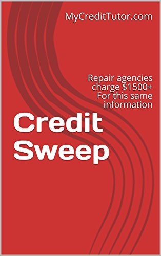 21 Day Credit Sweep: Repair agencies charge $1500+ For this same ...