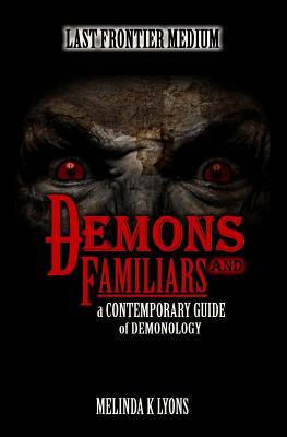 Demons And Familiars: A Contemporary Guide of Demonology by Melinda Kay ...