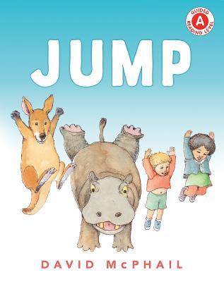 Jump (I Like to Read) by David McPhail | Goodreads