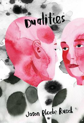 Dualities by Jason Phoebe Rusch | Goodreads