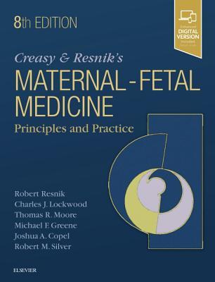 Creasy and Resnik's Maternal-Fetal Medicine: Principles and Practice by ...
