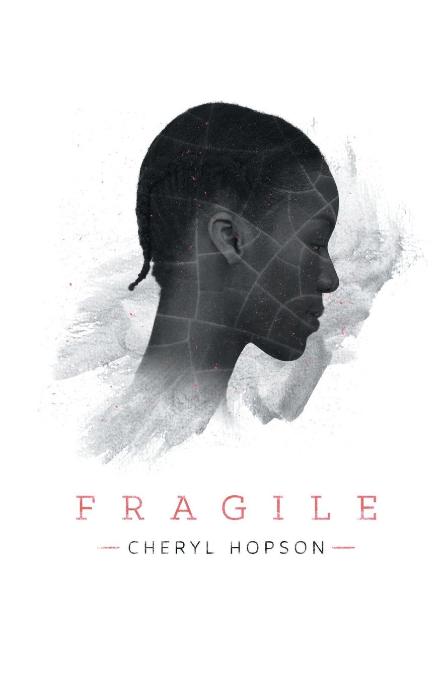 Fragile by Cheryl Hopson | Goodreads