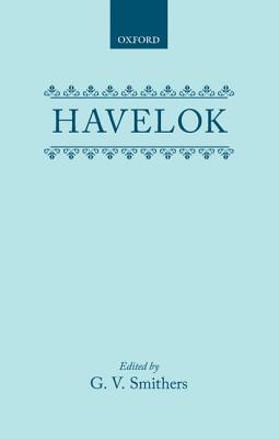 Havelok by G. V. Smithers | Goodreads