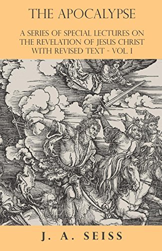 The Apocalypse - A Series of Special Lectures on the Revelation of ...