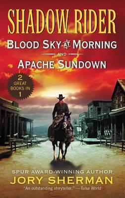 Shadow Rider: Blood Sky at Morning and Shadow Rider: Apache Sundown ...