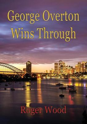 George Overton Wins Through by Roger Wood | Goodreads