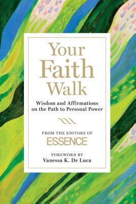 Your Faith Walk: Wisdom and Affirmations on the Path to Personal Power ...