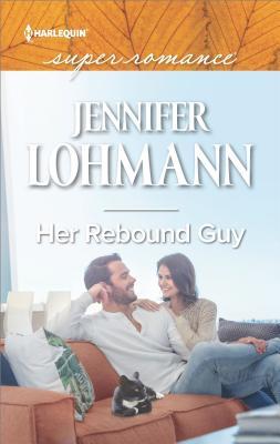 Her Rebound Guy by Jennifer Lohmann | Goodreads