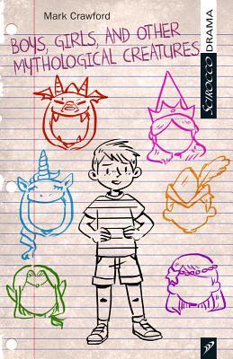 Boys, Girls, and Other Mythological Creatures by Mark Crawford | Goodreads