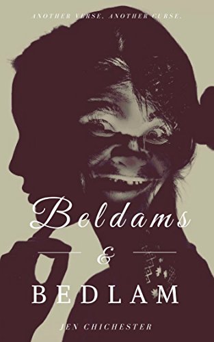 Beldams & Bedlam: Another Verse, Another Curse by Jen Chichester ...