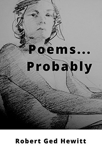 Poems ... Probably by Robert Ged Hewitt | Goodreads