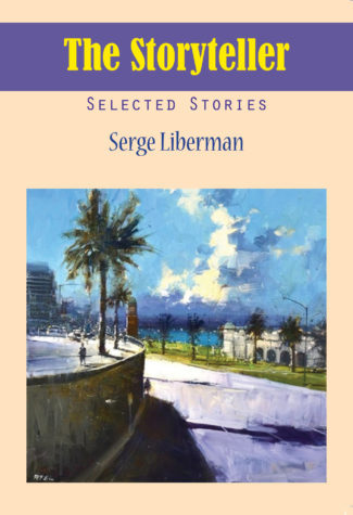 The Storyteller, Selected Stories by Serge Liberman | Goodreads