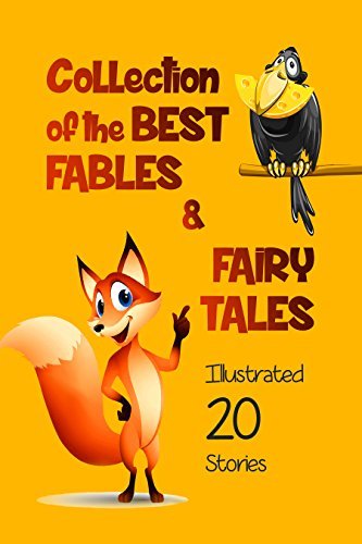 Collection of the best Fables and Fairy Tales: illustrated 20 stories ...