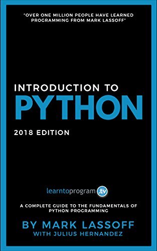 Introduction to Python: 2018 Edition by Mark Lassoff | Goodreads