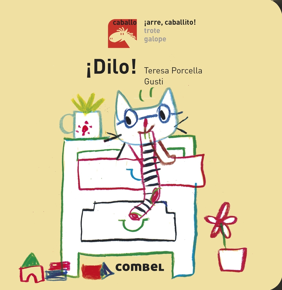 ¡Dilo! (Caballo. ¡Arre, caballito!) by Teresa Porcella | Goodreads
