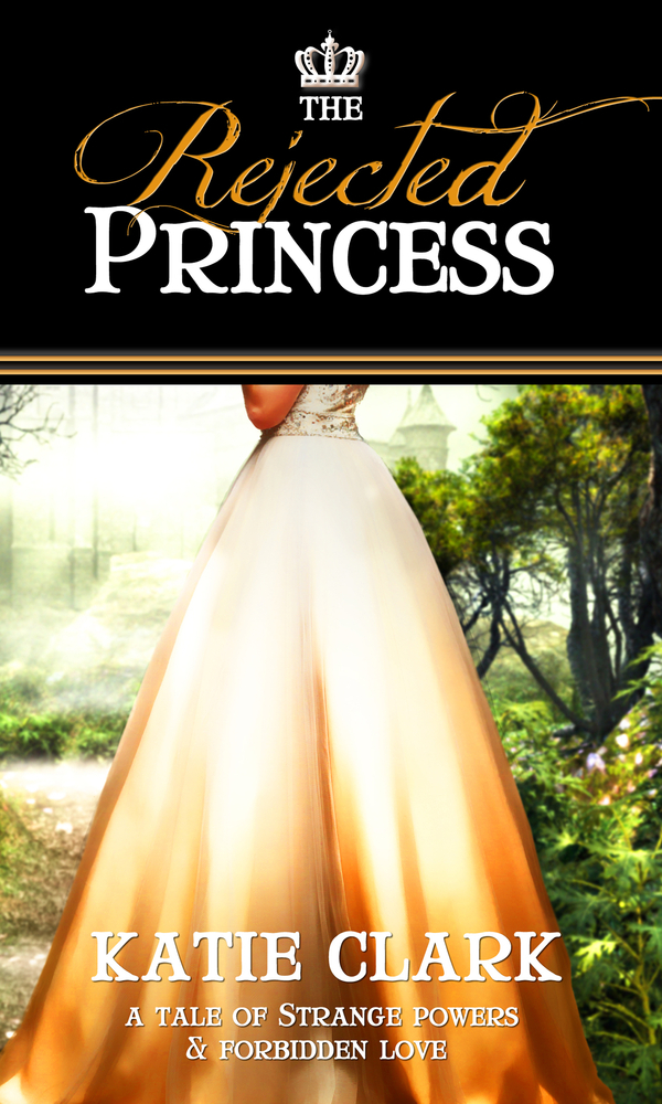 The Rejected Princess by Katie Clark | Goodreads