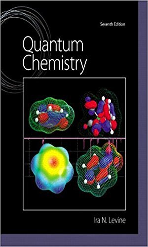 Quantum Chemistry (7th Edition) by Ira N. Levine | Goodreads