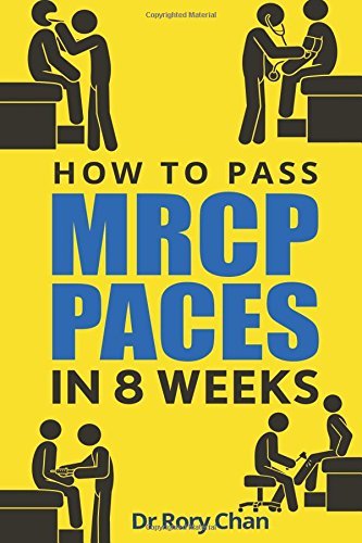 How To Pass MRCP PACES In 8 Weeks by Dr Rory Chan | Goodreads