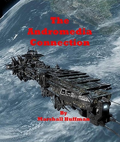 The Andromeda Connection by Marshall Huffman | Goodreads
