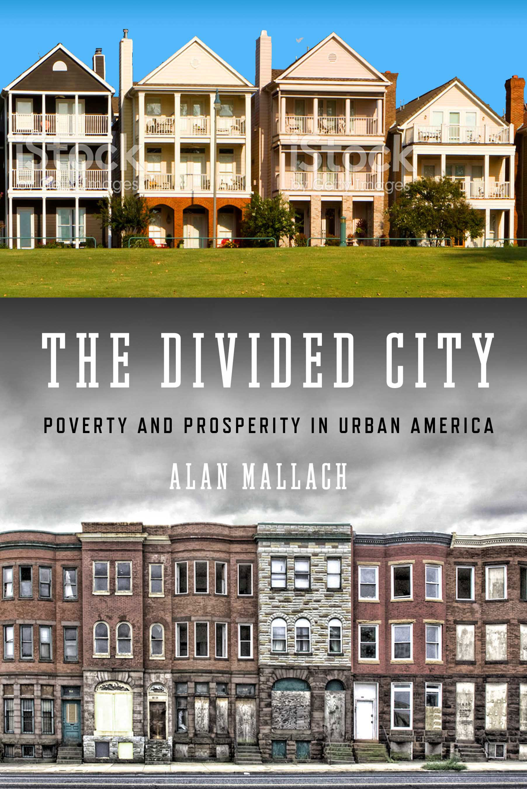The Divided City: Poverty and Prosperity in Urban America by Alan ...