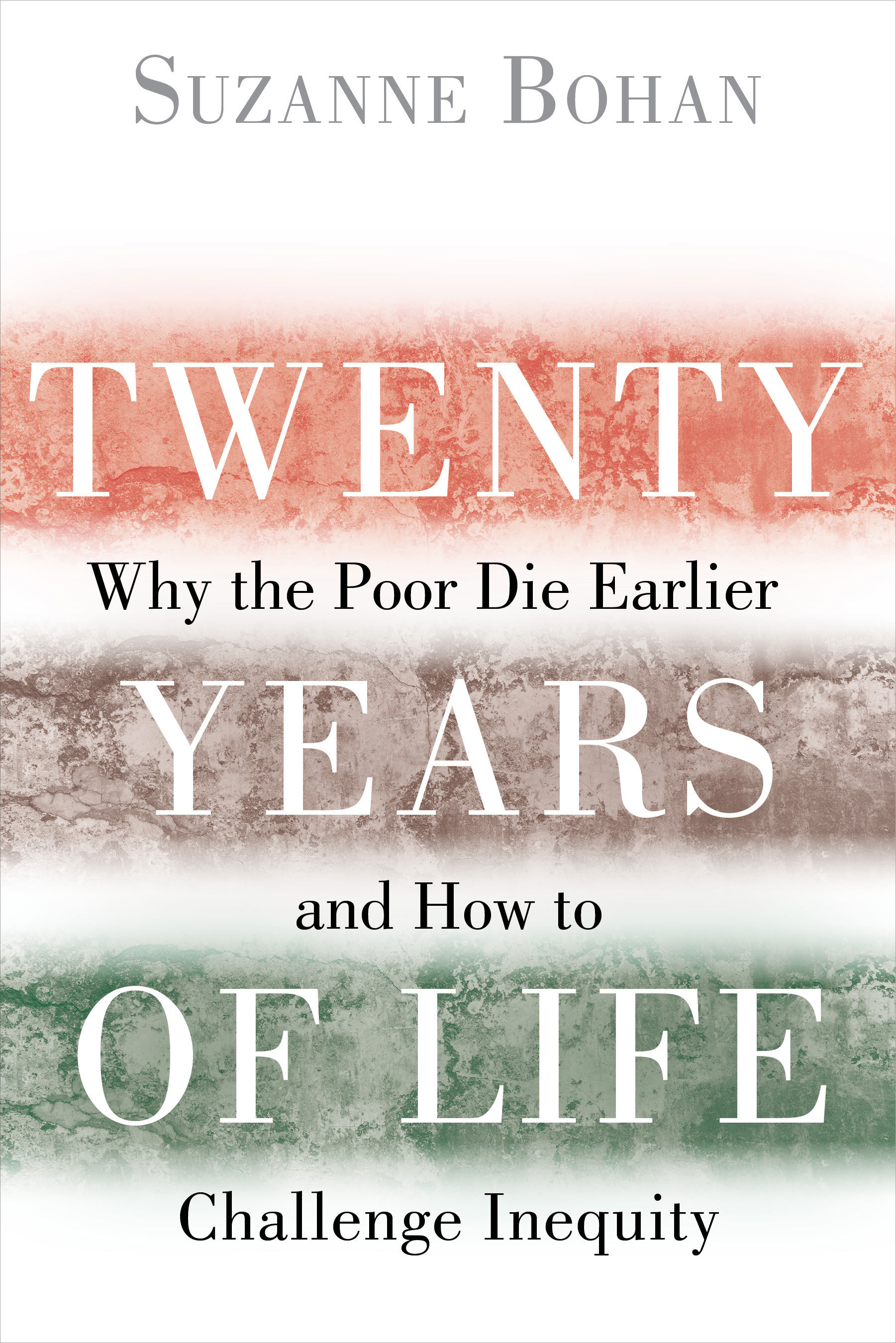 Twenty Years of Life: Why the Poor Die Earlier and How to Challenge ...