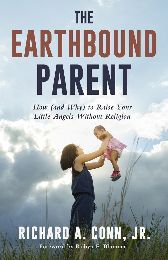 The Earthbound Parent: How (and Why) to Raise Your Little Angels ...